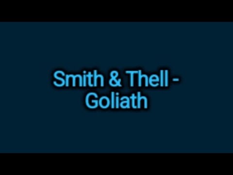 Smith Thell Goliath Lyrics Youtube