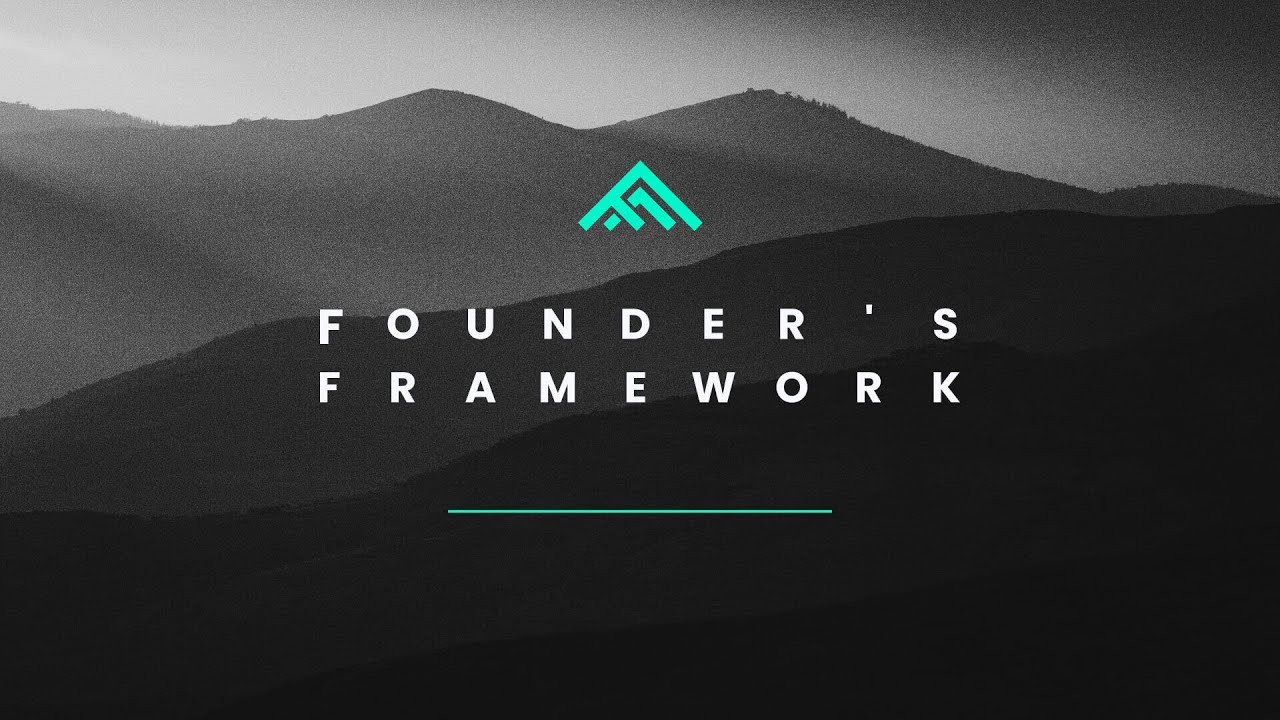 Introducing Founder S Framework Youtube