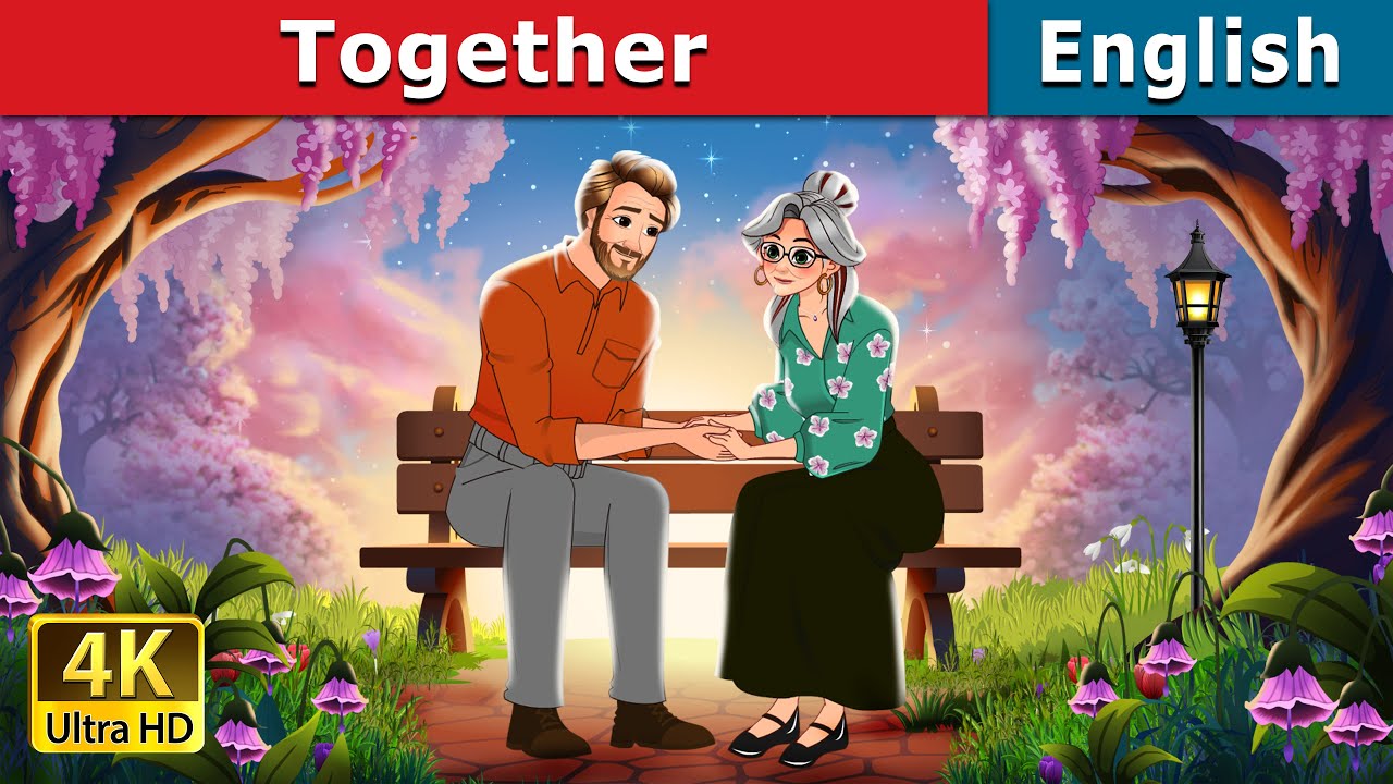 Together Stories For Teenagers Englishfairytales Youtube