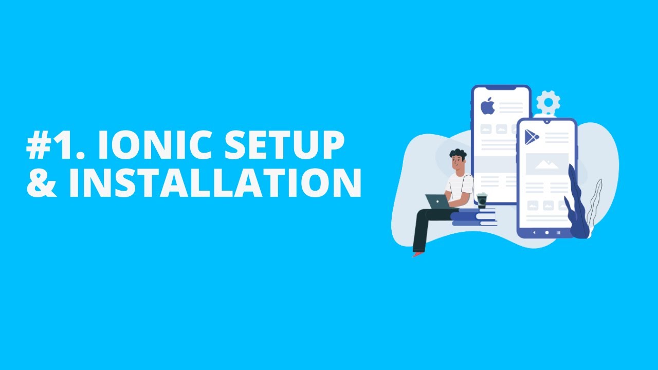 Ch 1 Ionic Setup Installation Youtube