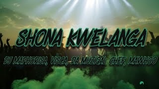 Dj Maphorisa Visca Da Muziqal Chef Mawhoo Kabza De Small Shona Kwelanga ...