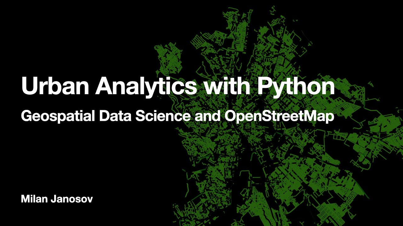 Urban Analytics With Python Geospatial Data Science And Openstreetmap