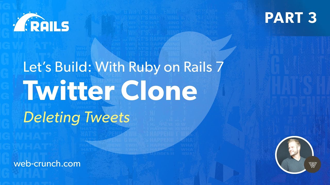 Let S Build A Twitter Clone With Ruby On Rails 7 Part 3 Deleting