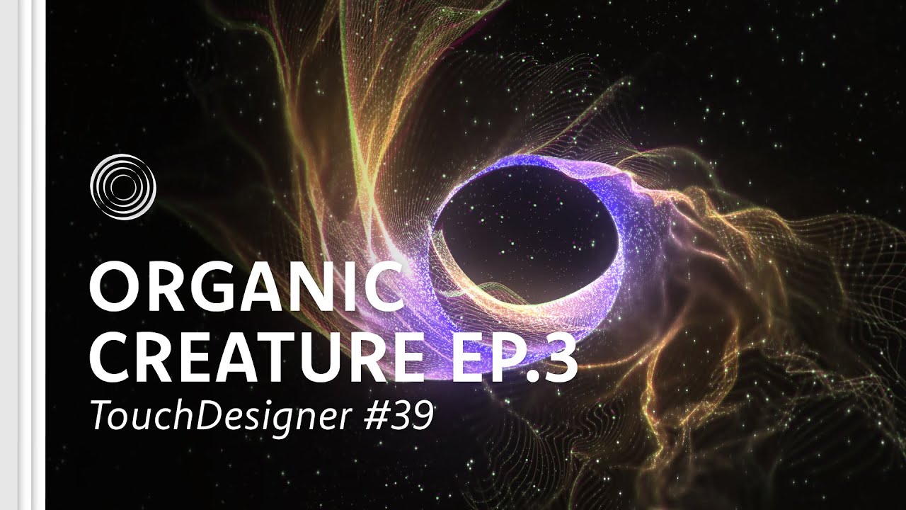Td Drop 39 Organic Creature Ep 3 Touchdesigner Tutorial