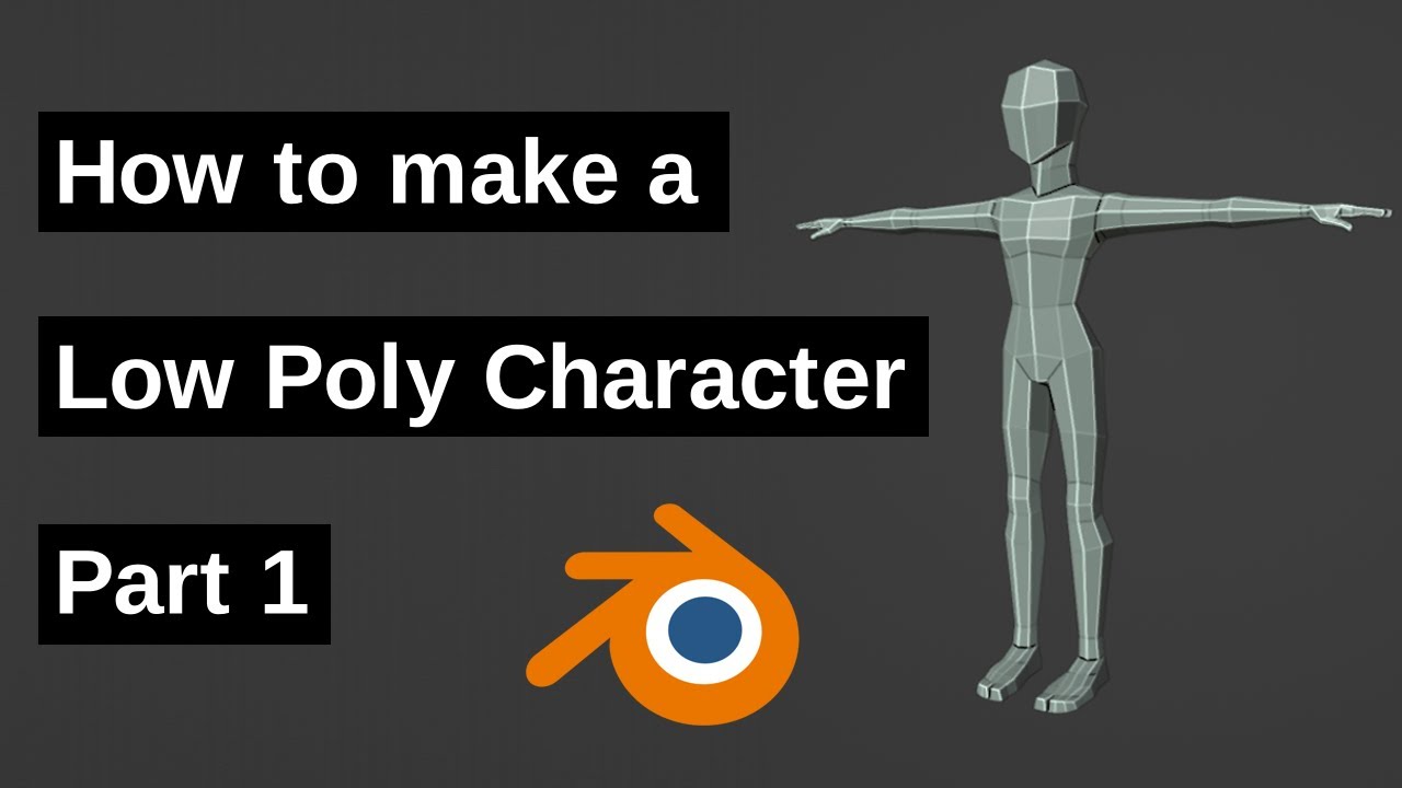How To Make A Low Poly Character Part 1 Head And Torso Youtube