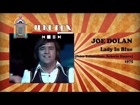 Joe Dolan Lady In Blue 1975 Youtube