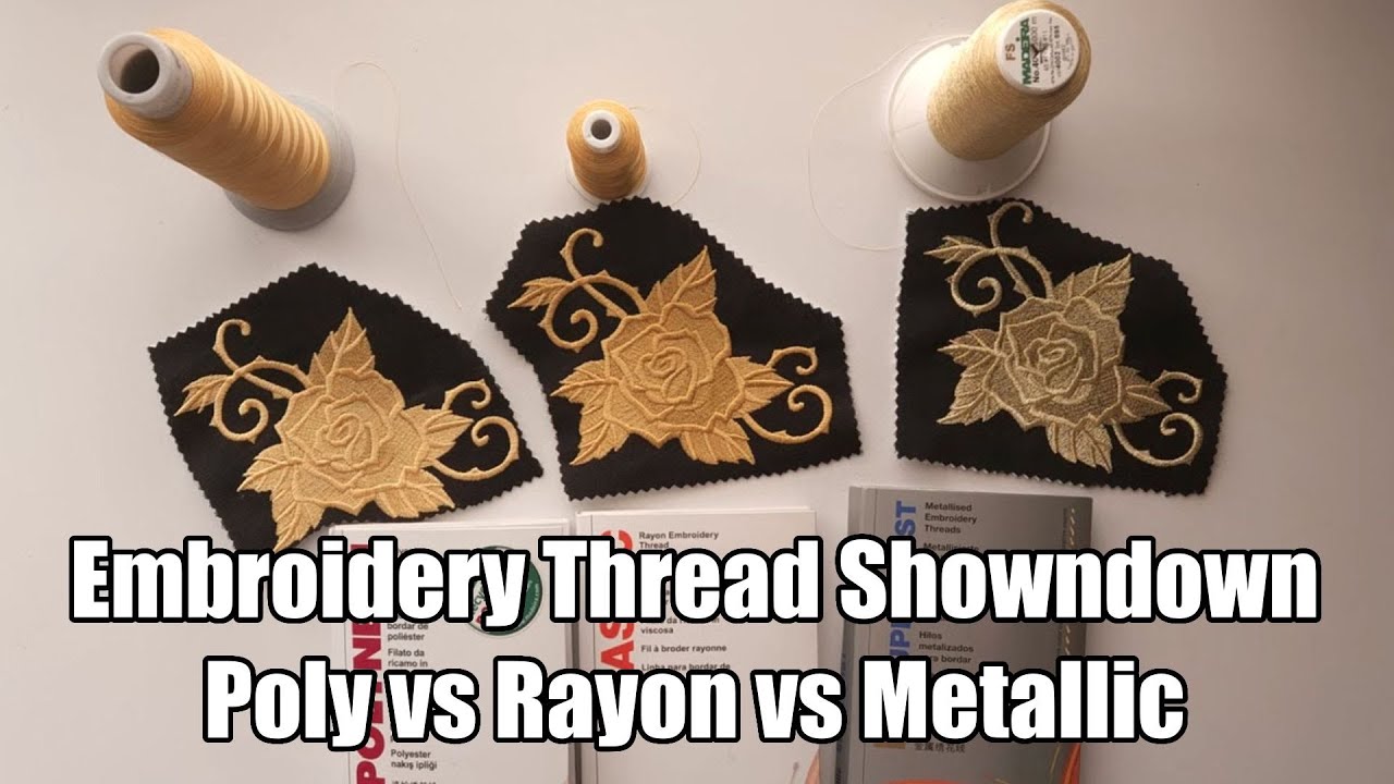 Machine Embroidery Thread Types Polyester Vs Rayon Vs Metallic Youtube