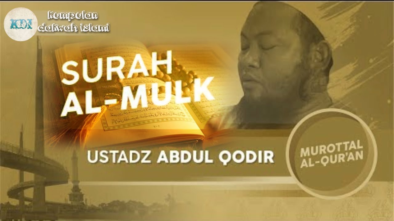 Murotal Al Qur An Surah Al Mulk Ustadz Abdul Qodir Youtube Music