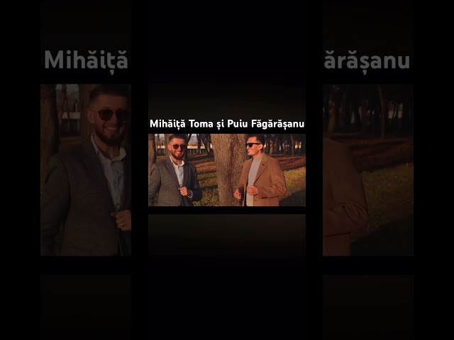 Mihaita Toma si Puiu Fagarasanu - Prietenia