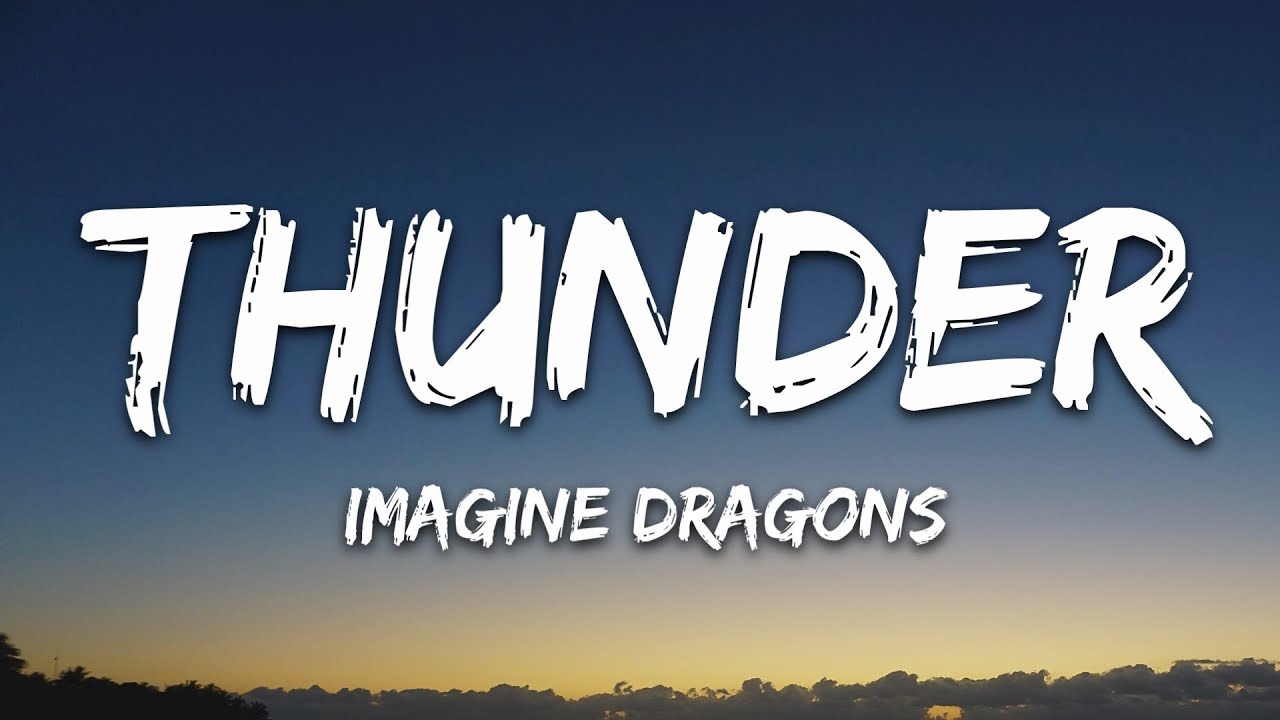 Imagine Dragons Thunder Lyrics Youtube Music
