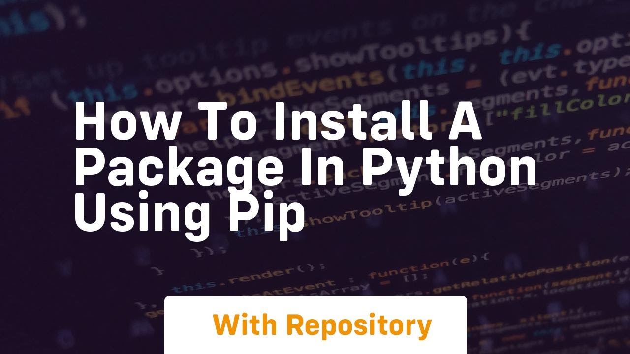 How To Install A Package In Python Using Pip Youtube