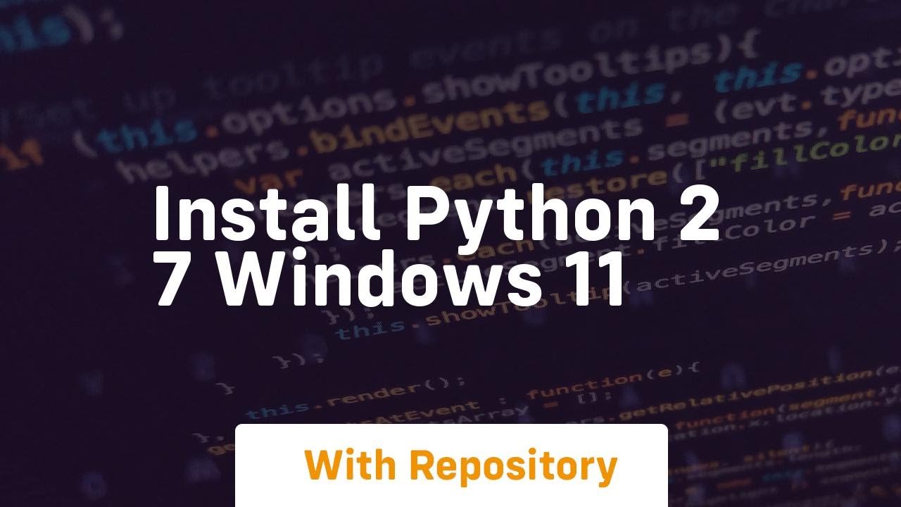 Install Python 2 7 Windows 11 Youtube