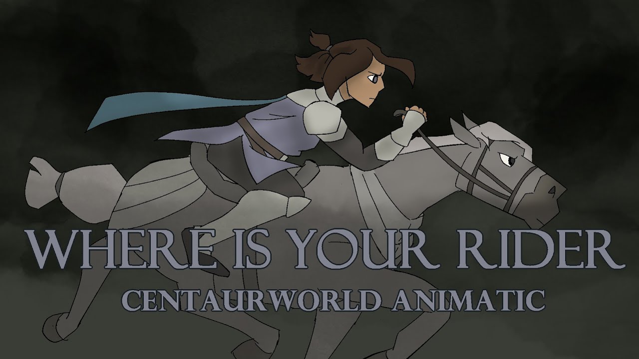 Where Is Your Rider Centaurworld Animatic Youtube