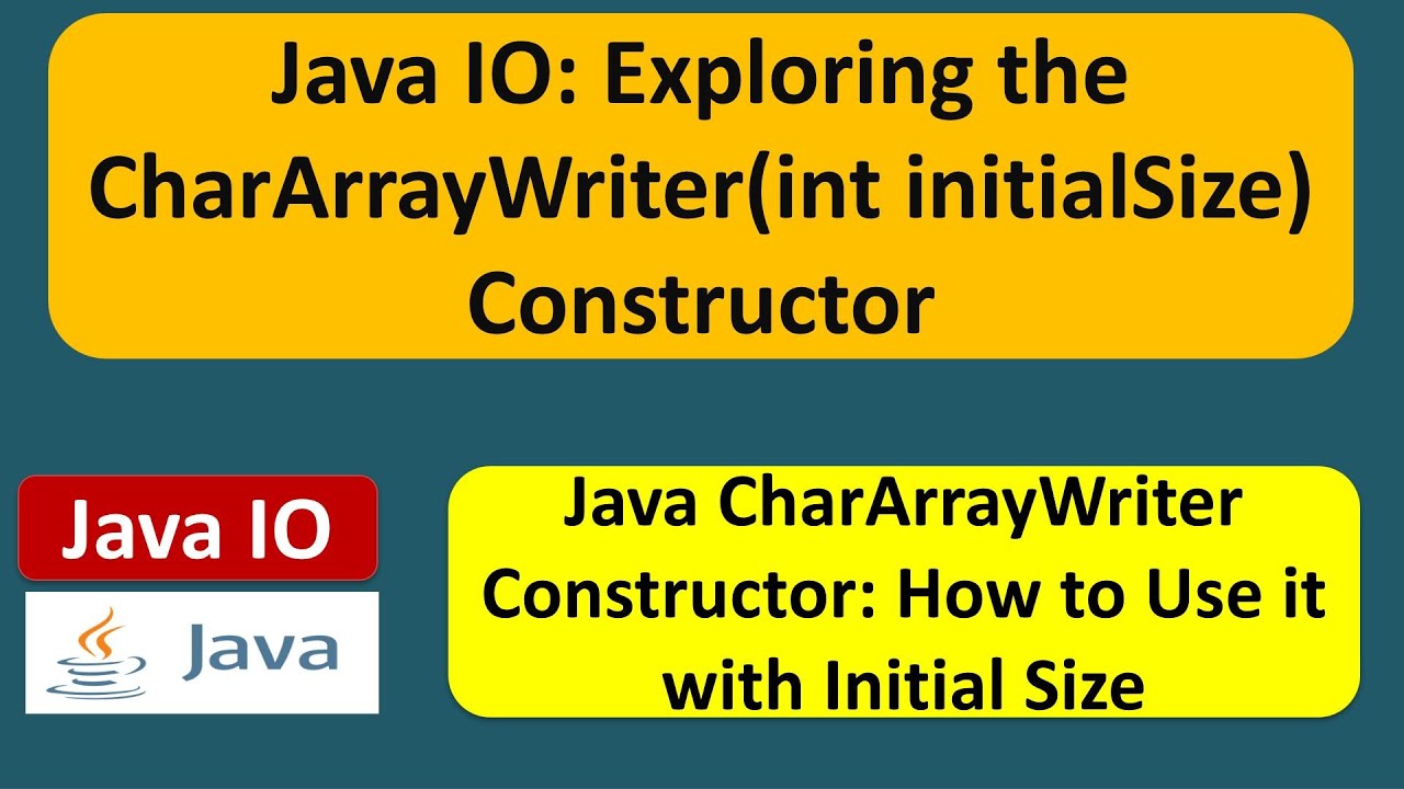 Java Io Exploring The Chararraywriter Int Initialsize Constructor