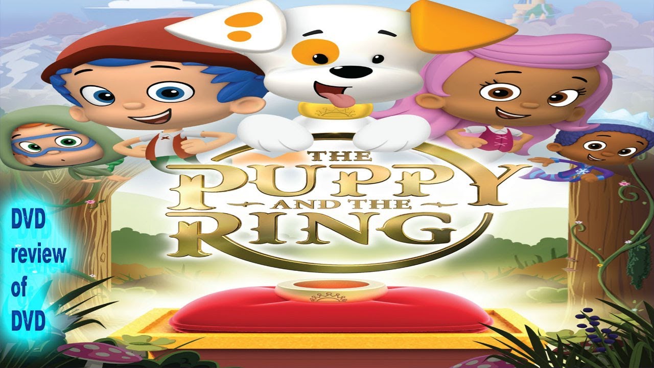 Bubble Guppies The Puppy And The Ring At Georgia Jarman Blog