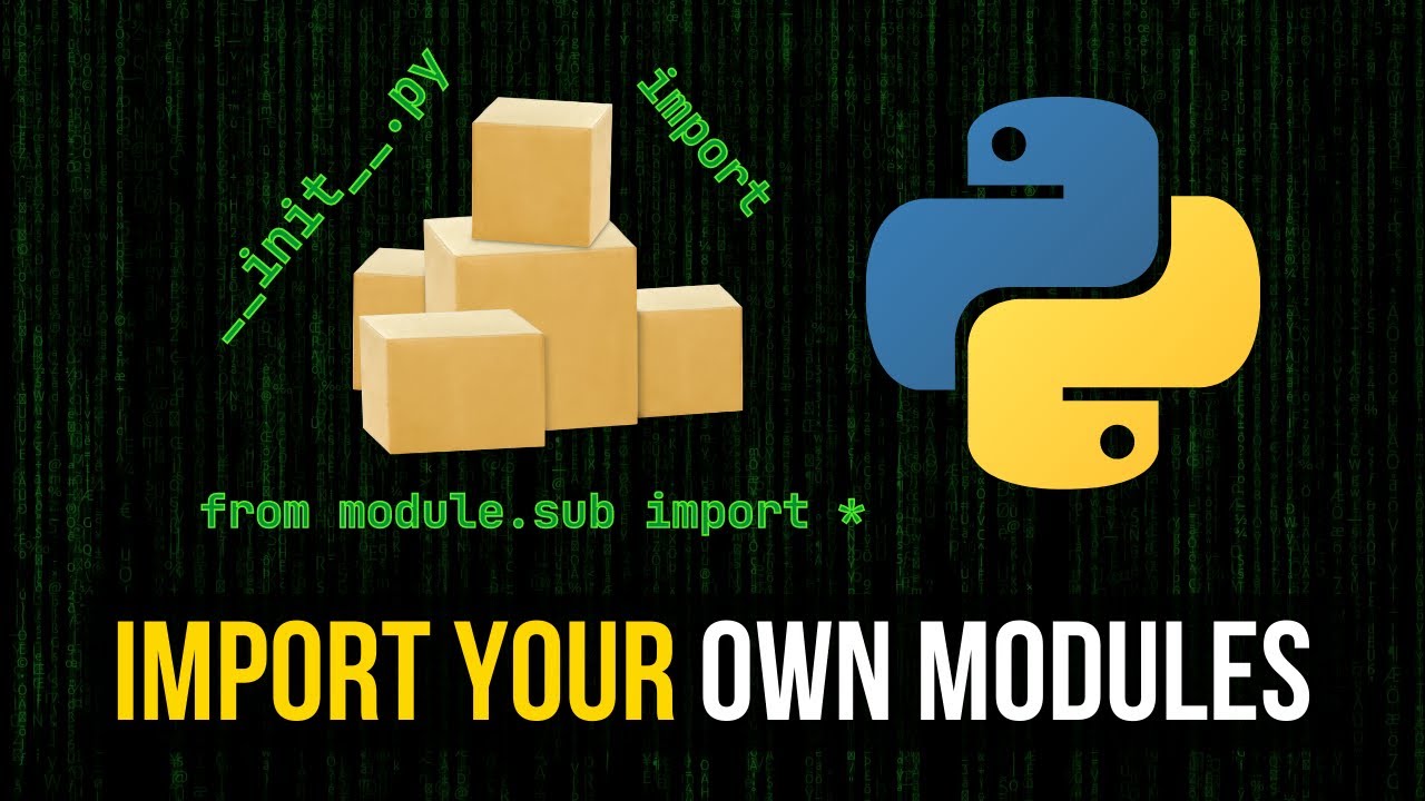 Importing Your Own Python Modules Properly Youtube
