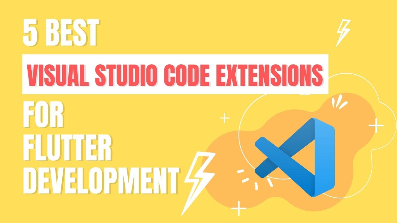 5 Best Visual Studio Code Extensions For Flutter Development Flutter