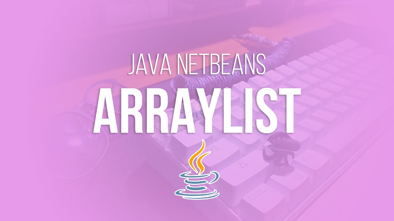 Arraylist Java Netbeans Indonesia Youtube