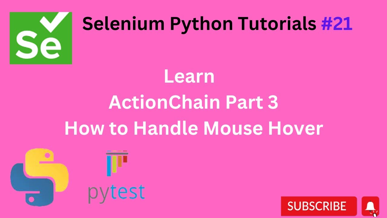 Tutorials 21 Mouse Hover Action Chain Part 3 Selenium Python