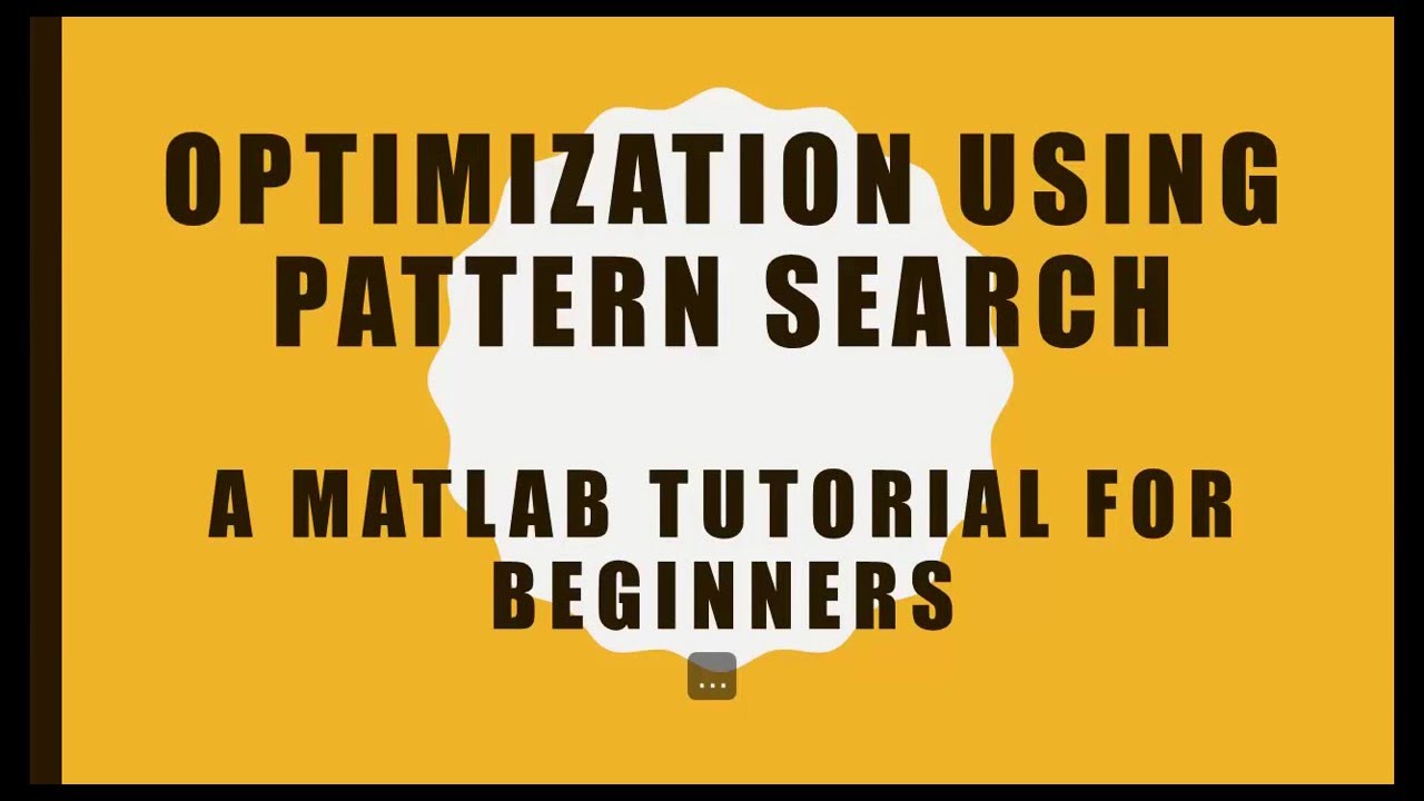 Optimization Using Pattern Search A Matlab Tutorial For Beginners
