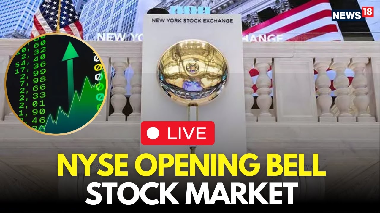 Nyse Opening Bell Live Stock Market Live New York Stock Market
