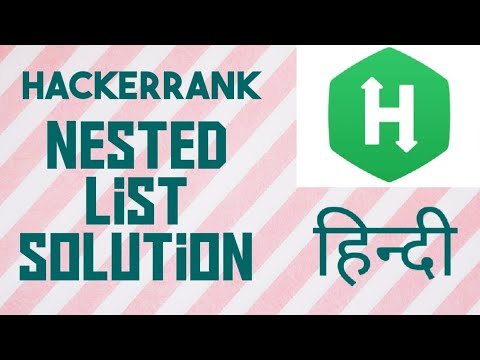 Nested List Hackerrank Solution Python In Hindi Youtube