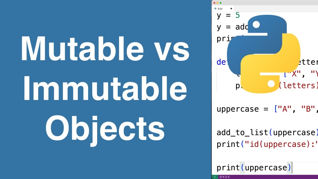 Mutable Vs Immutable Objects Python Tutorial Youtube