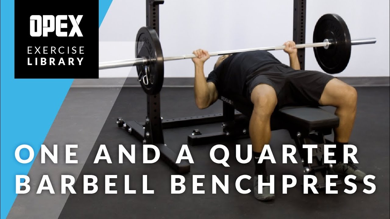One And A Quarter Barbell Bench Press Opex Exercise Library Youtube
