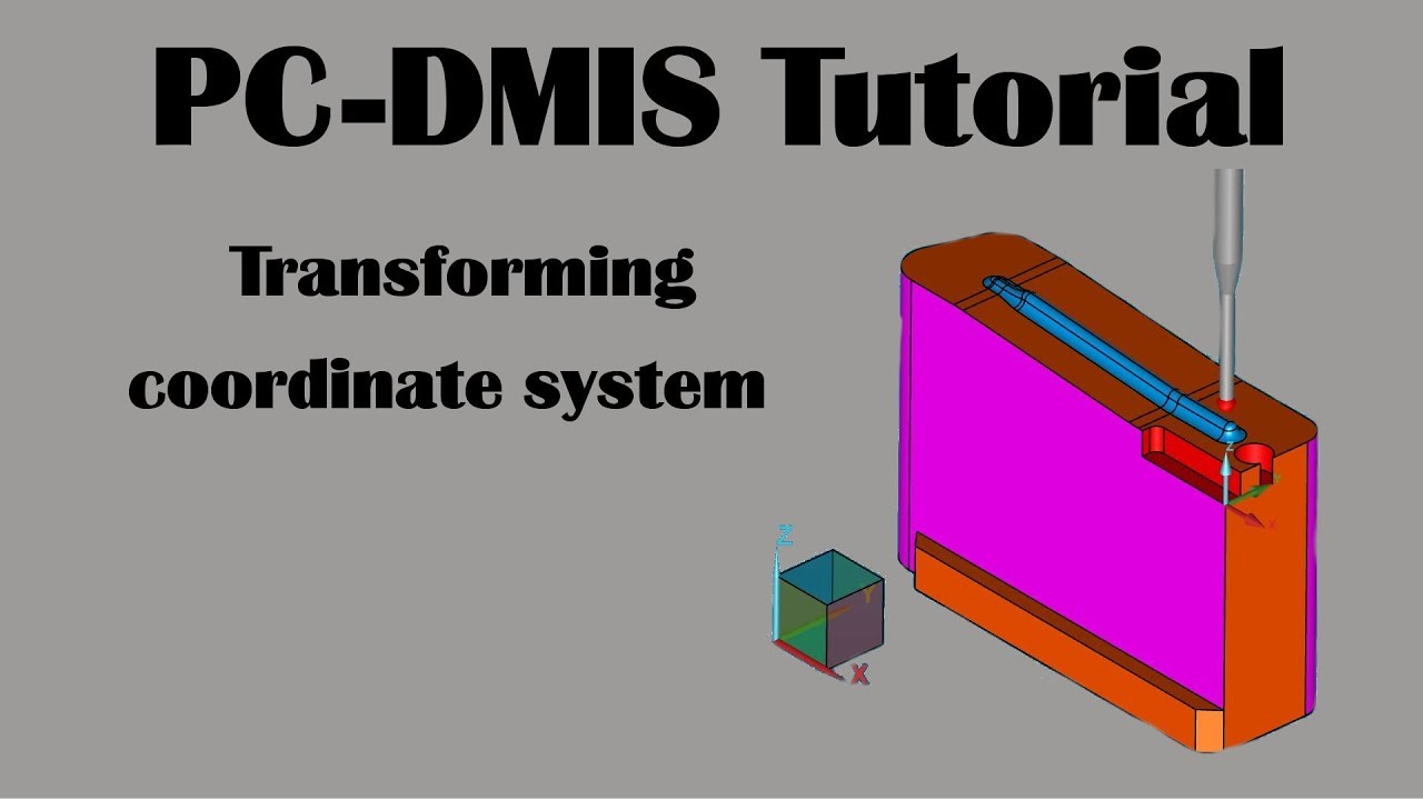 04 Pc Dmis Tutorial How To Transform Coordinate System Youtube