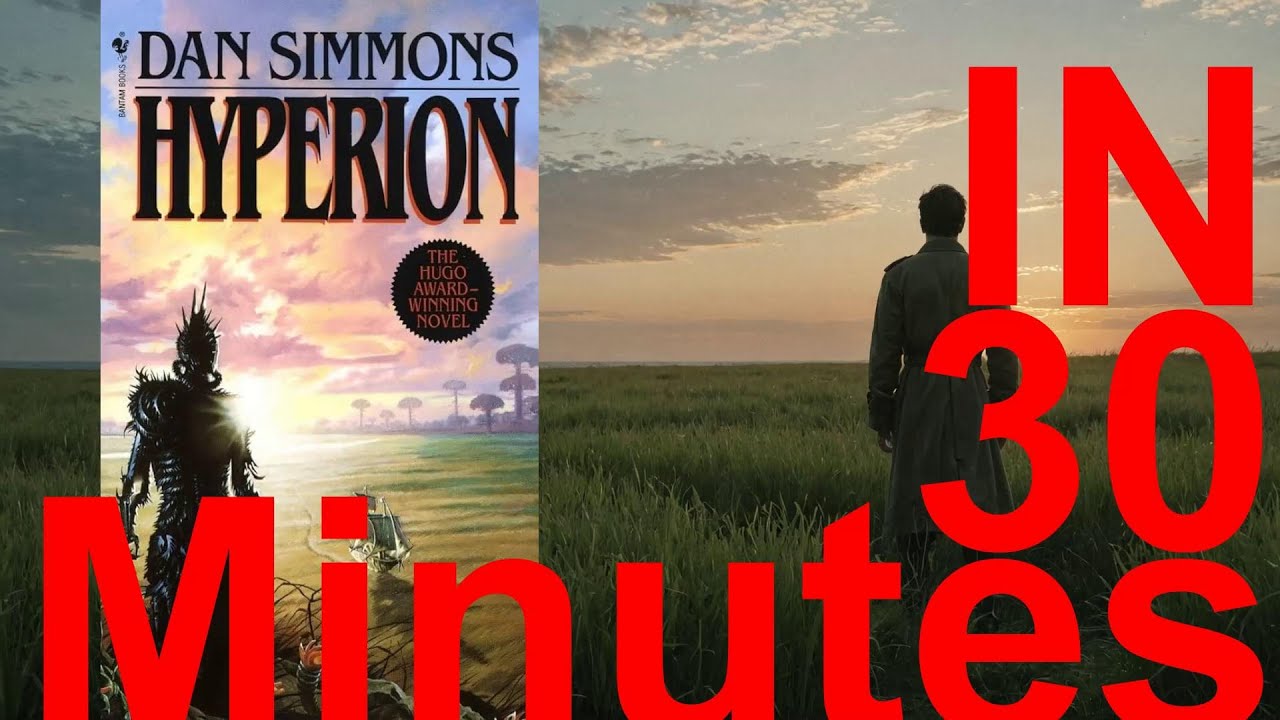 Hyperion In 30 Minutes Dan Simmons Youtube