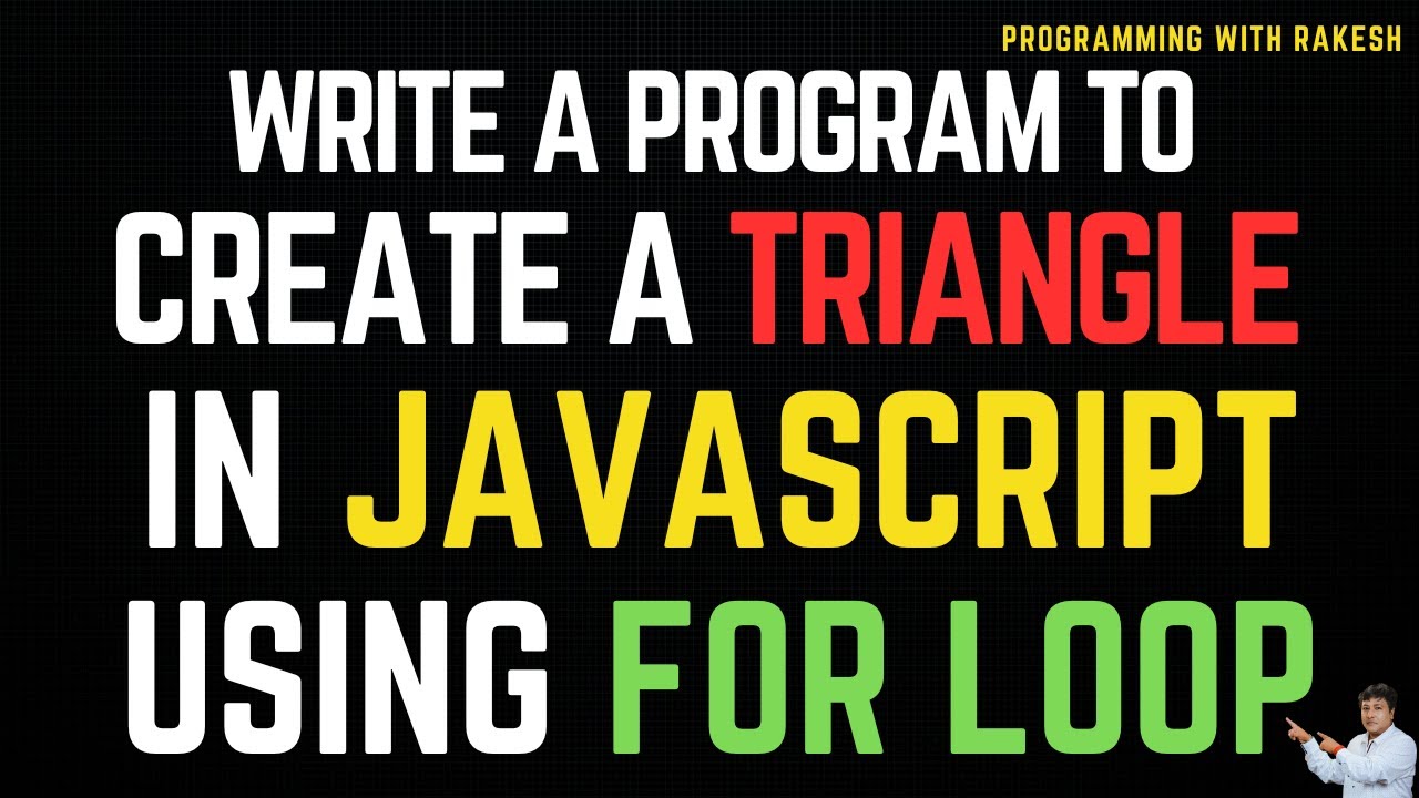 Js Program To Create A Triangle Using For Loop Javascript Coding
