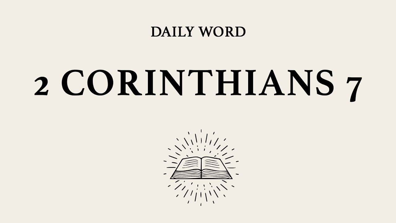 Daily Word 2 Corinthians 7 Youtube