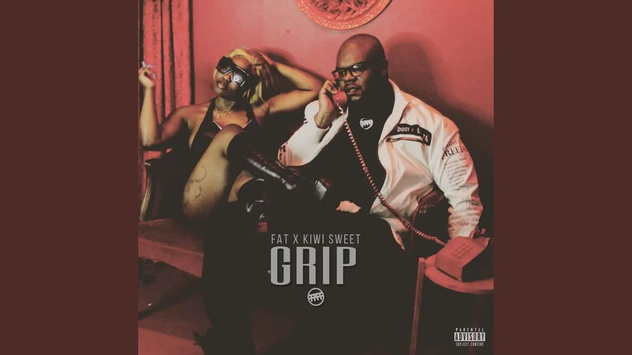 Grip Feat Kiwi Sweet Youtube