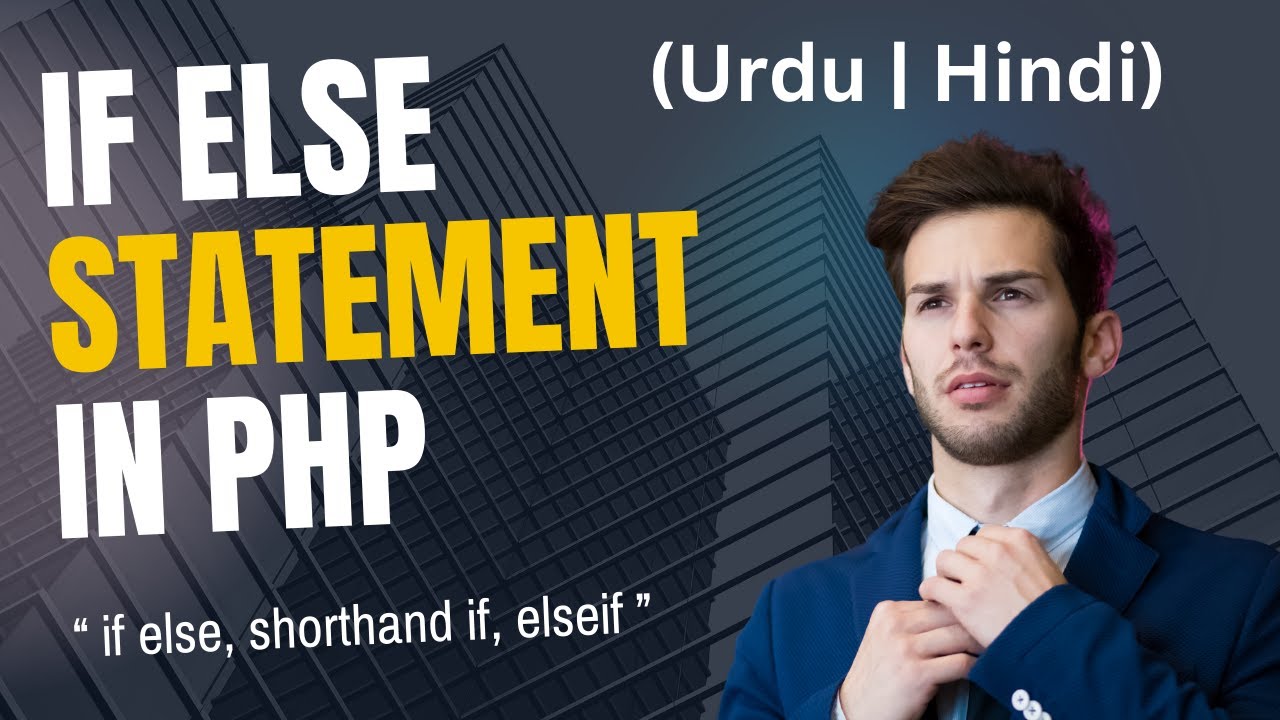 If Else Statement In Php Urdu Hindi Php Tutorial Youtube
