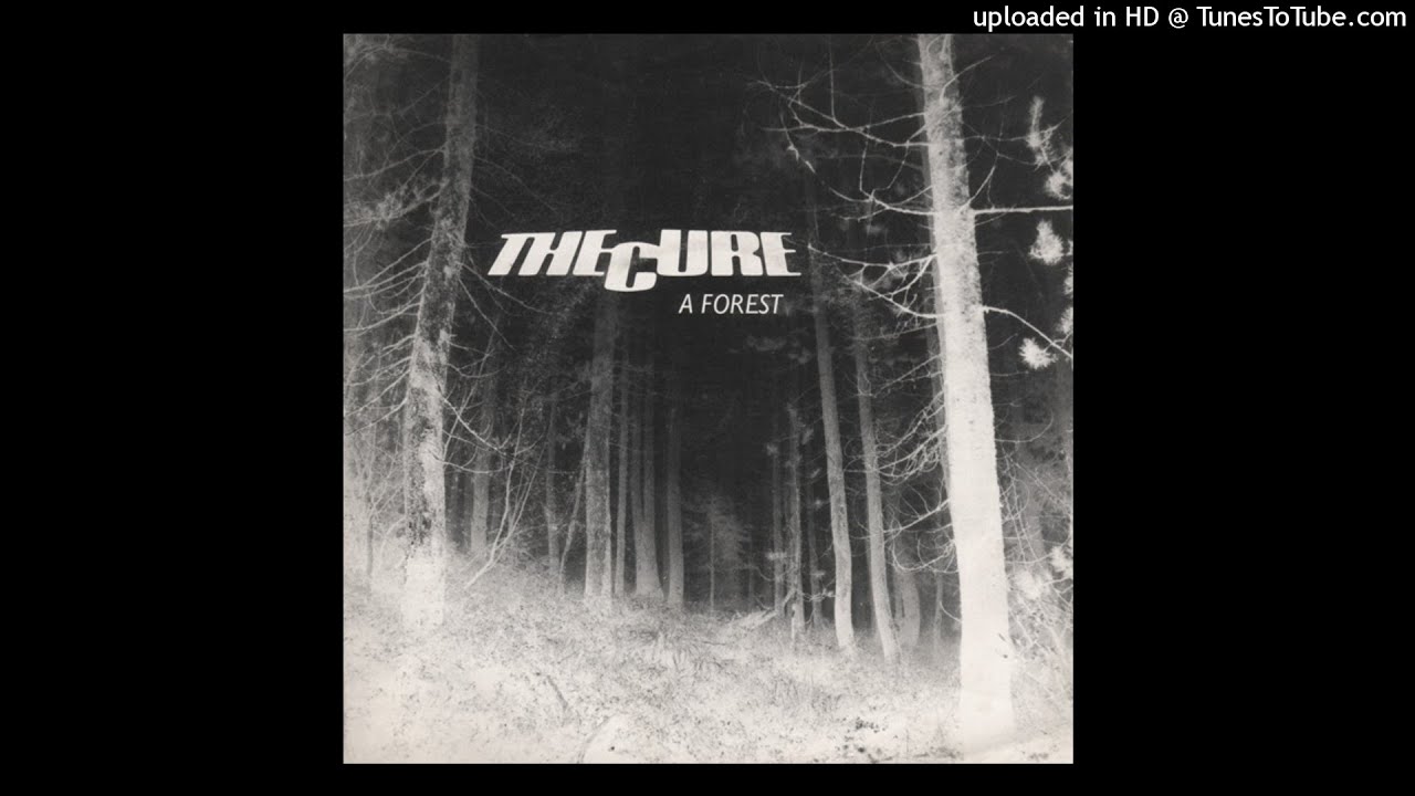 The Cure A Forest 7 Version Single 1980 Youtube Music