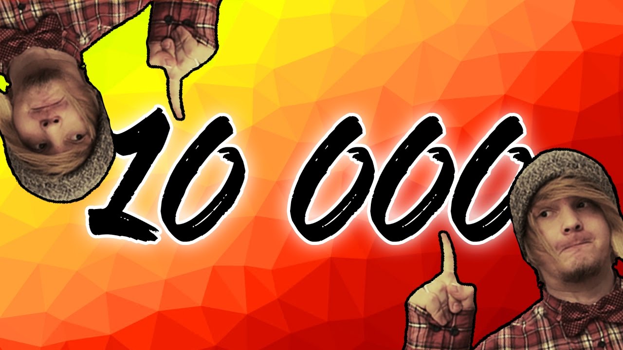 10 000 Subs Special Youtube
