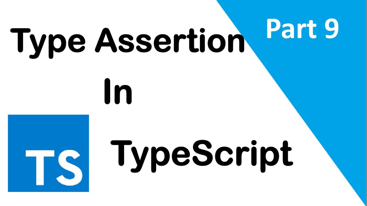 9 Type Assertion In Typescript Youtube