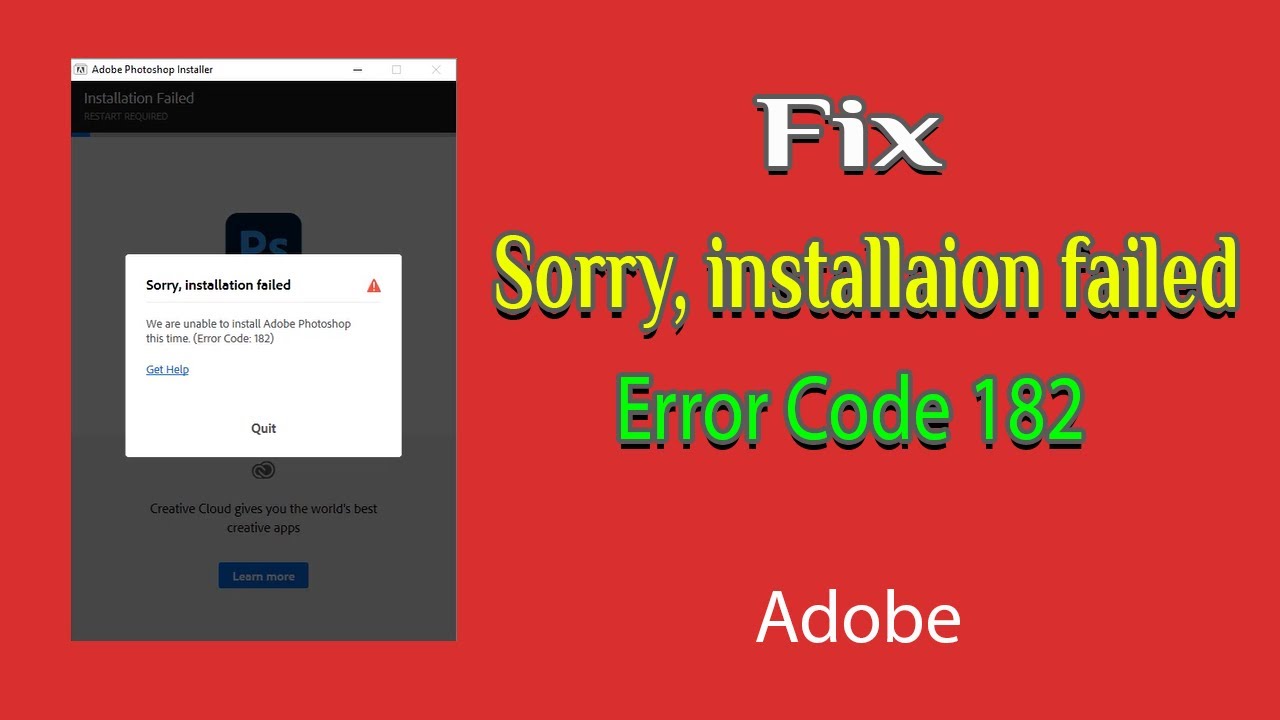 How To Fix Sorry Installation Error Code 182 Adobe Installation