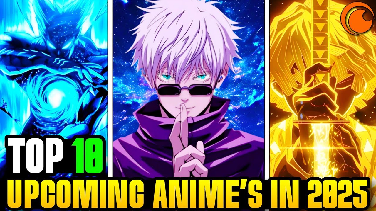 Top 10 Best Upcoming Animes In 2025 You Need To Watch Youtube