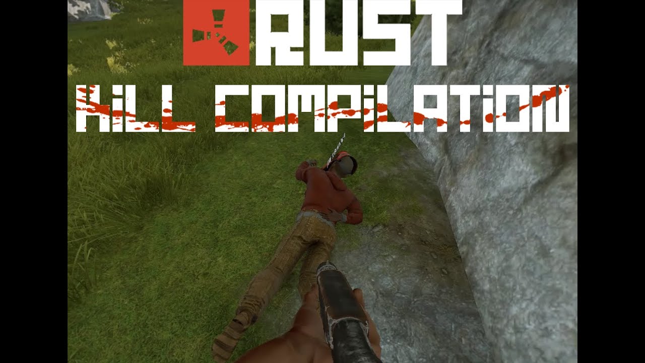 Rust Kill Compilation Youtube