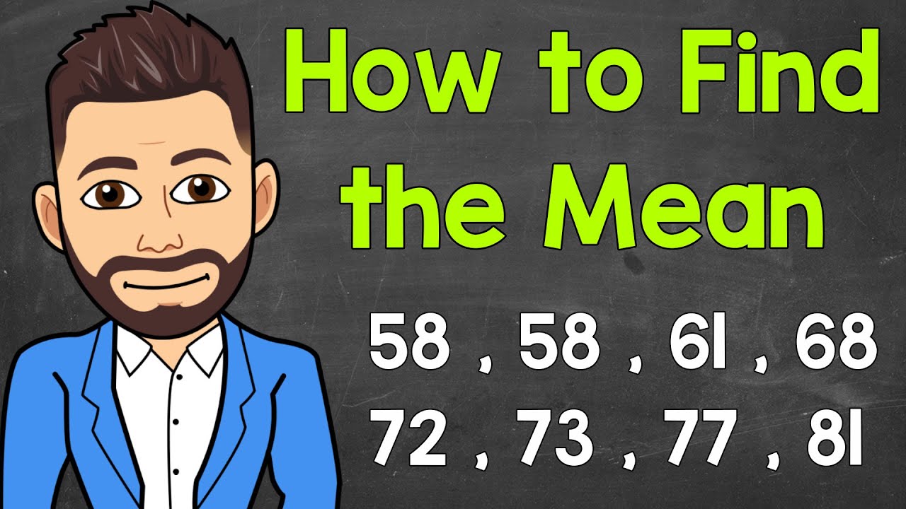 How To Find The Mean Math With Mr J Youtube