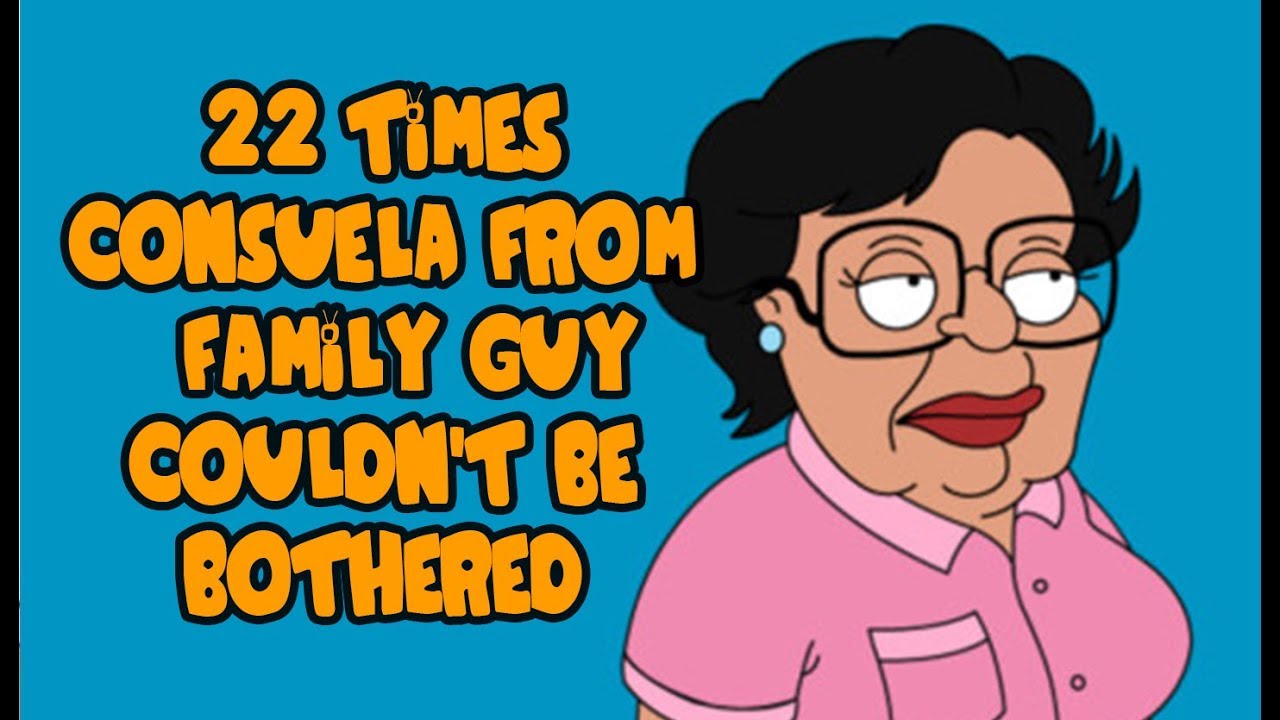 Consuela Family Guy Quotes At Cornelia Priest Blog