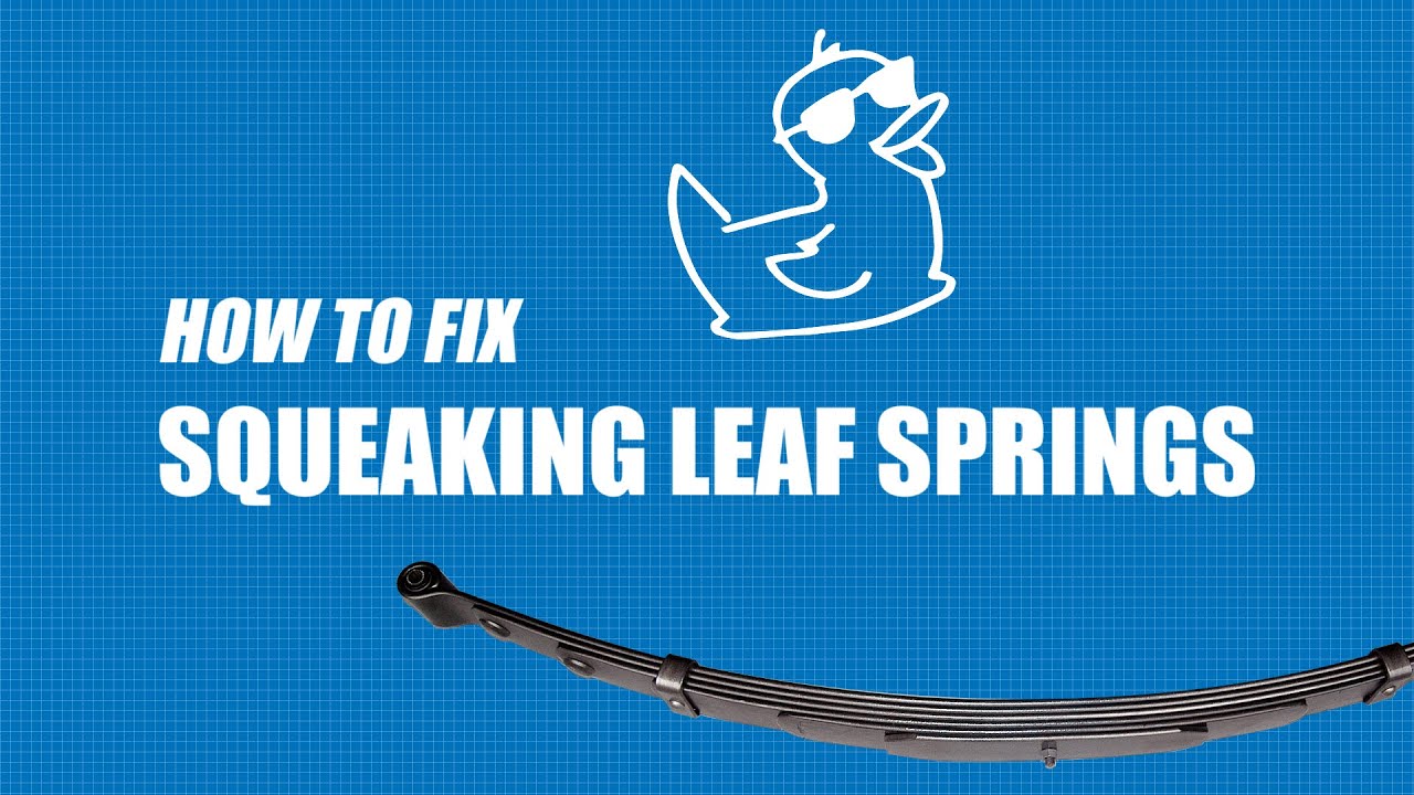 How To Fix Squeaking Leaf Springs Youtube