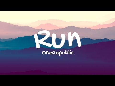 Run Onerepublic Lyrics Youtube