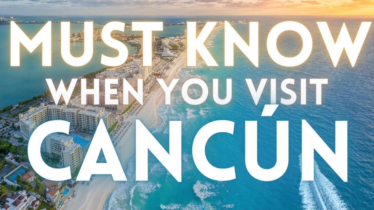 Cancun Travel Guide Things To Know Before You Go To Cancun Mexico