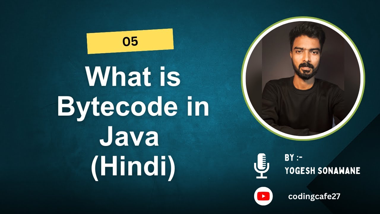 05 What Is Bytecode In Java Hindi Youtube