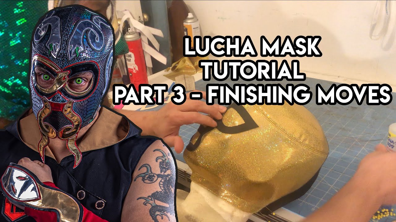 Lucha Mask Tutorial Part 3 Finishing Moves Youtube