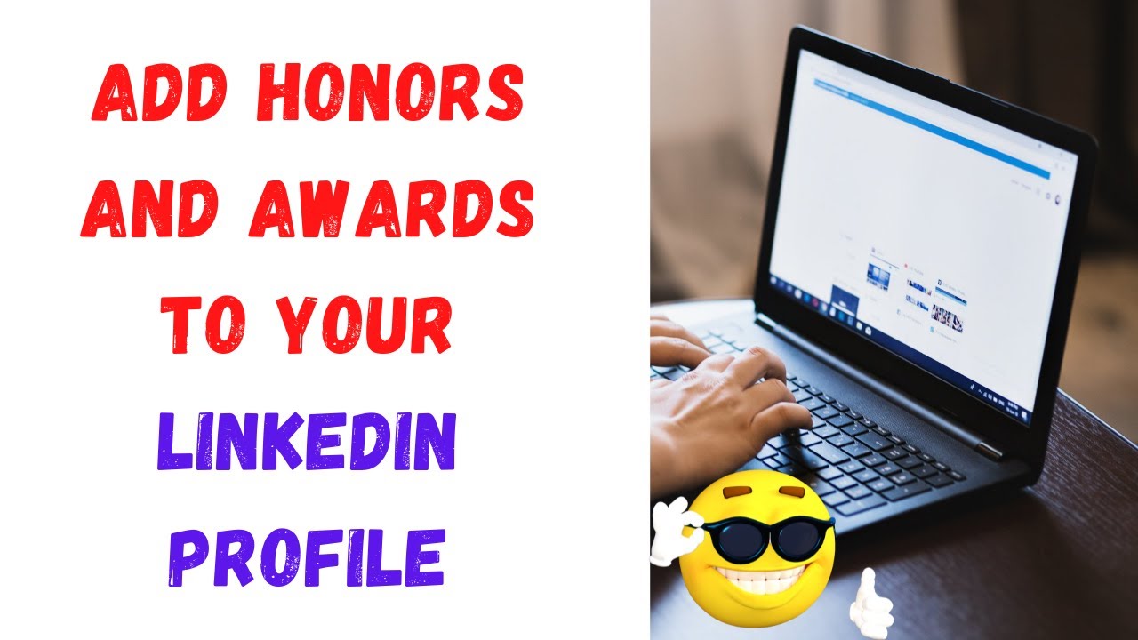 How To Add Honors And Awards To Your Linkedin Profile Youtube