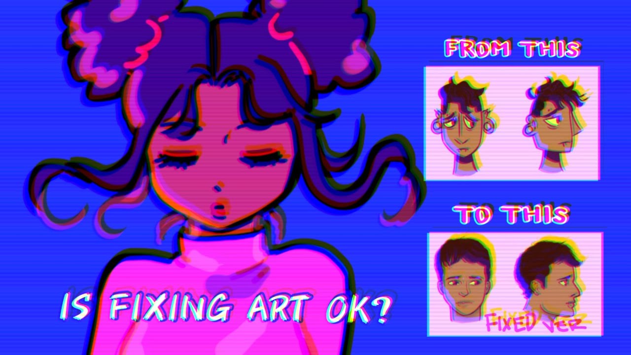 Let S Talk About Fixing Art Youtube