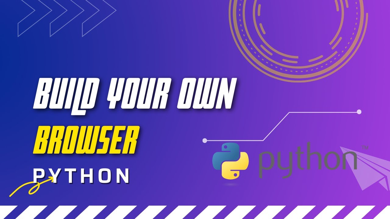 1 Build Your Own Browser Using Python Python Project Pyqt5 Youtube